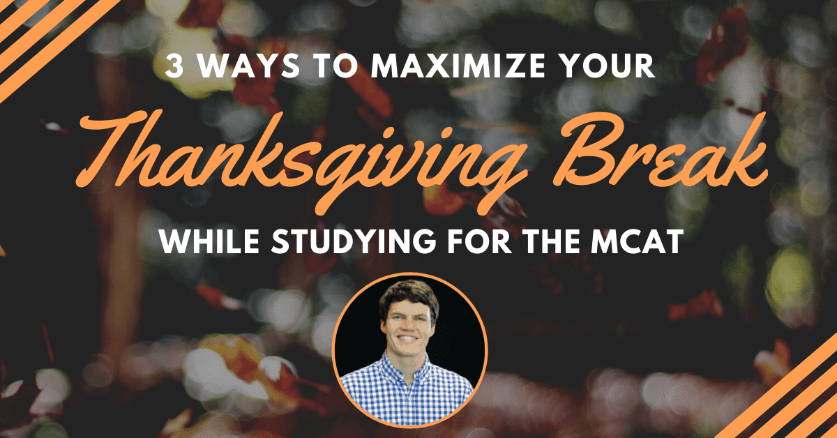 3 Ways to Maximize Your Thanksgiving Break