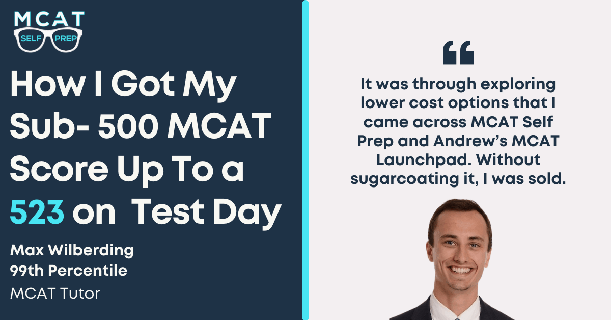 How Max Got A 523 On The MCAT