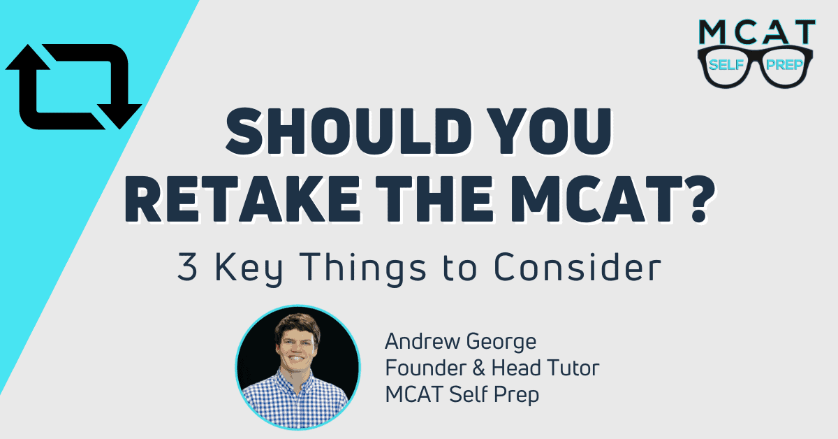 Should You Retake the MCAT? 3 Key Things to Consider