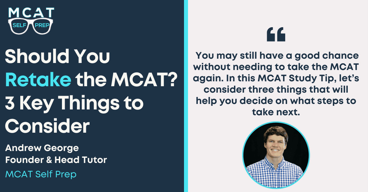 Should You Retake The MCAT? 3 Key Things To Consider